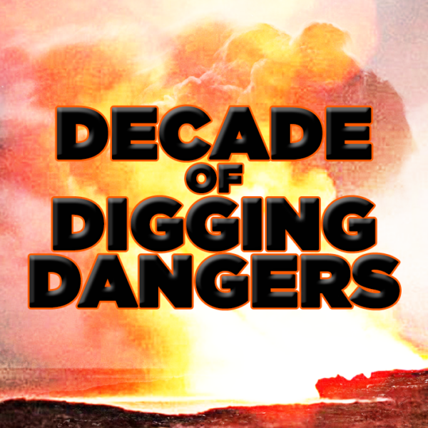 Digging-Dangers-Decade-Thumbnail - Planet Underground